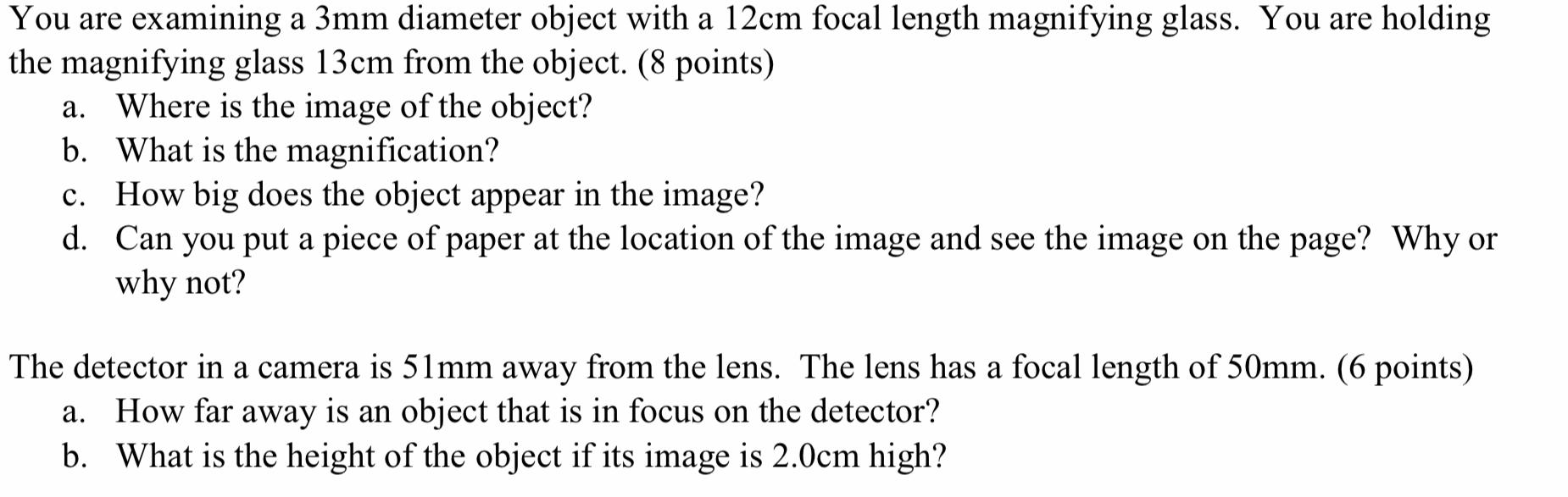 Solved You are examining a 3mm diameter object with a 12cm | Chegg.com