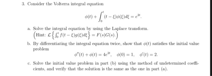 Solved 3. Consider the Volterra integral equation a. Solve | Chegg.com