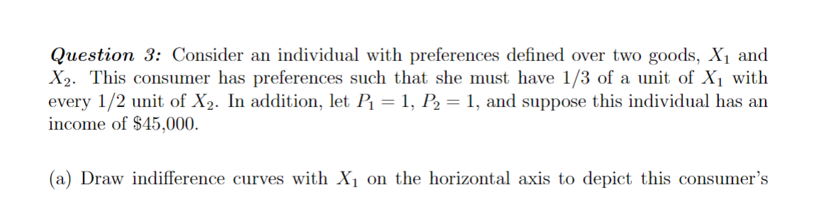 Solved Question 3: Consider an individual with preferences | Chegg.com