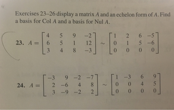 Solved Exercises 23-26 display a matrix A and an echelon | Chegg.com