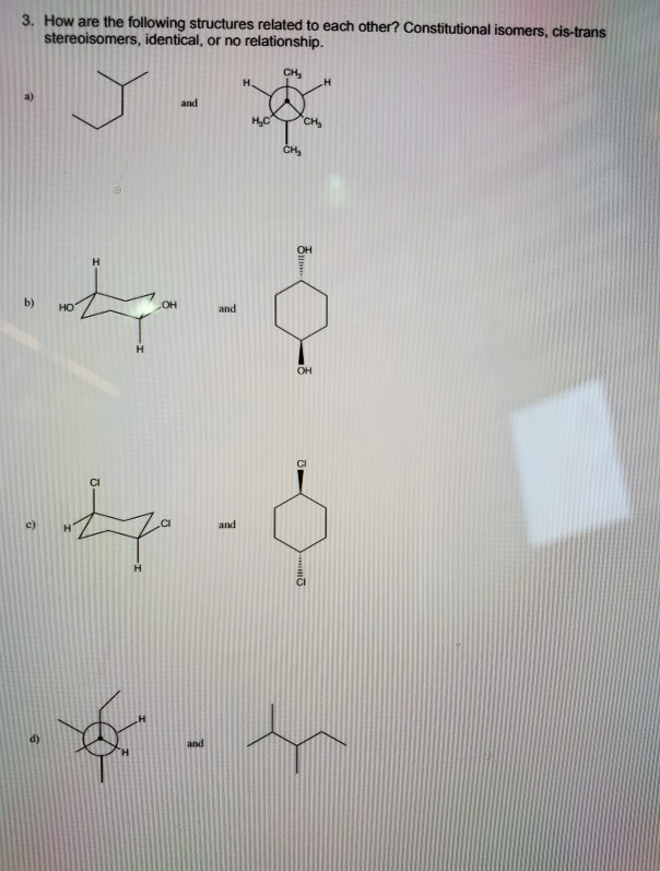 Solved 3. How are the following structures related to each | Chegg.com