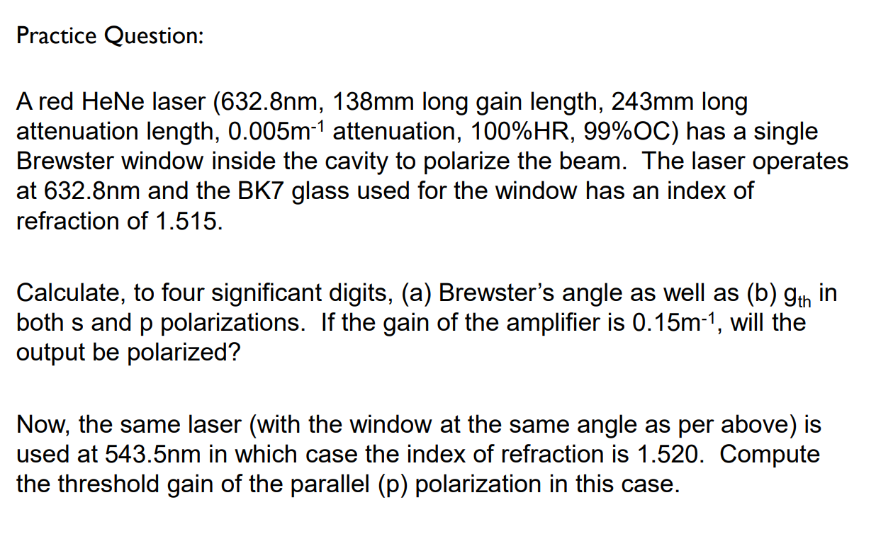 A red HeNe laser (632.8 nm,138 mm long gain length, | Chegg.com