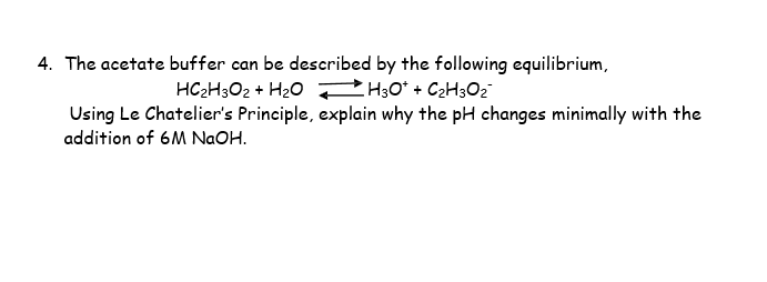 Solved 4. The acetate buffer can be described by the | Chegg.com
