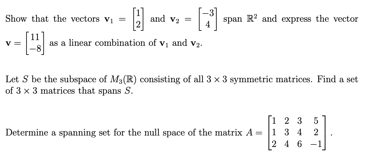 Solved Show that the vectors V1 = and v span R2 and express | Chegg.com
