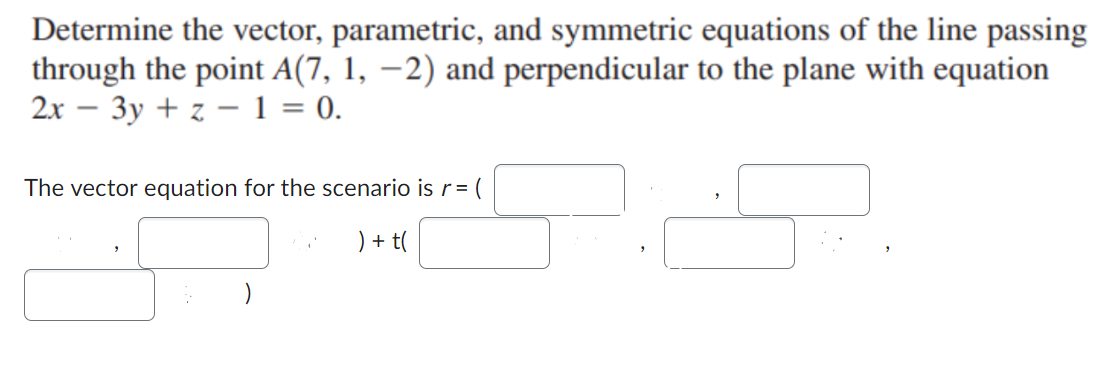 Solved Determine The Vector Parametric And Symmetric