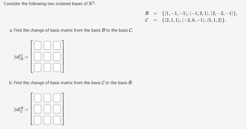 Solved Consider the following two ordered bases of R3 | Chegg.com
