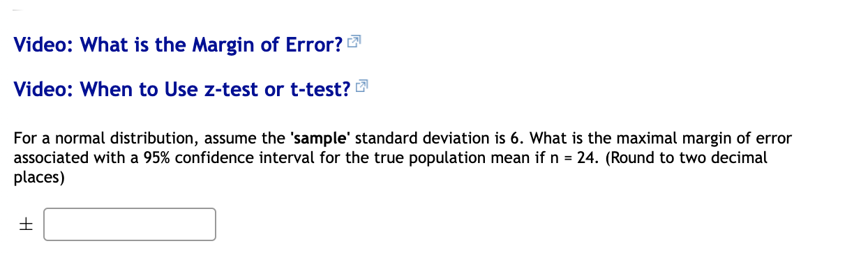 Solved Video: What is the Margin of Error? Video: When to | Chegg.com