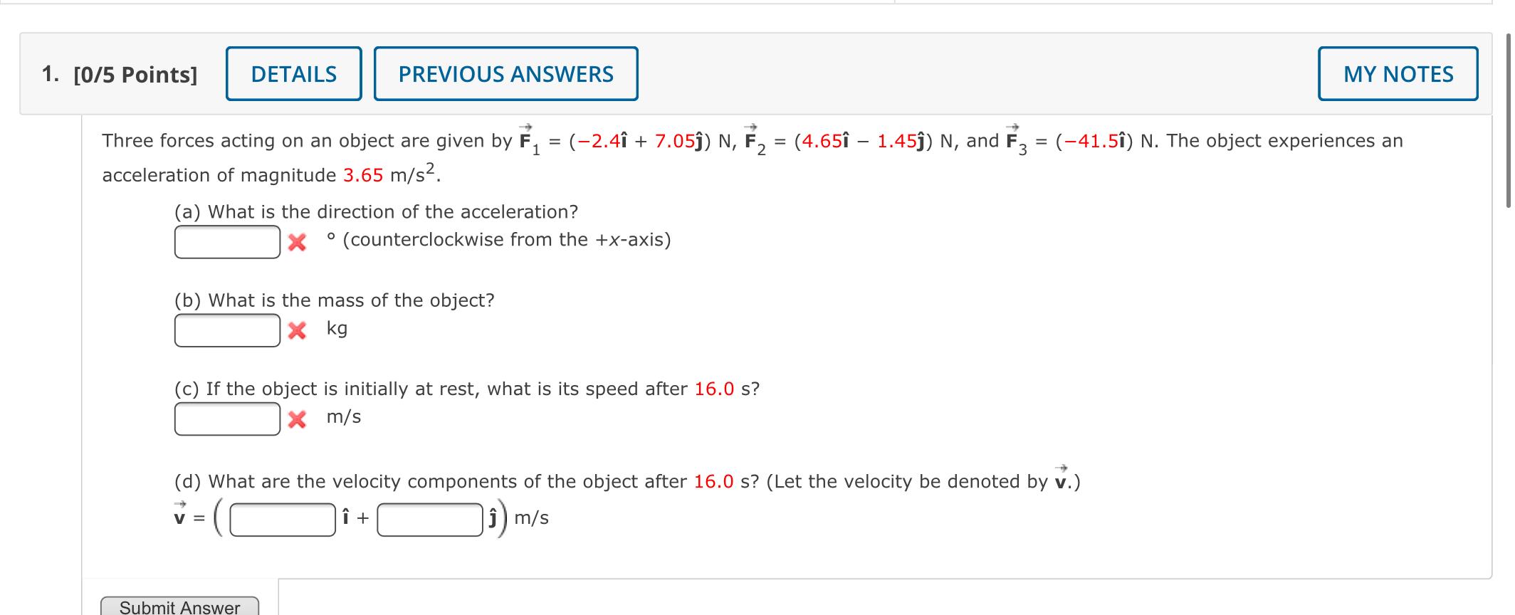 Solved Three Forces Acting On An Object Are Given By