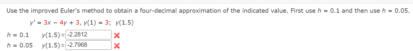Solved Use the improved Euler's method to obtain a | Chegg.com