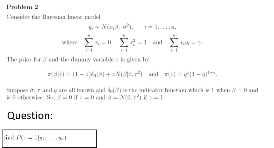 Solved Problem 2 Consider the Bayesian linear model Yi ~ | Chegg.com Solved Problem 2 Consider the Bayesian linear model Yi ~ | Chegg.com
