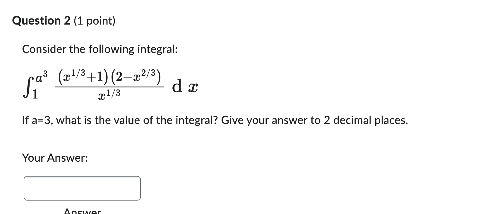 Solved Question 2 (1 point) Consider the following integral: | Chegg.com
