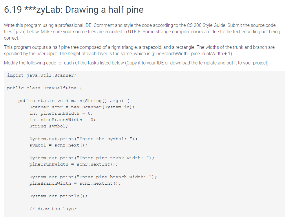 Solved 6.19 ***zyLab: Drawing a half pine Write this program | Chegg.com