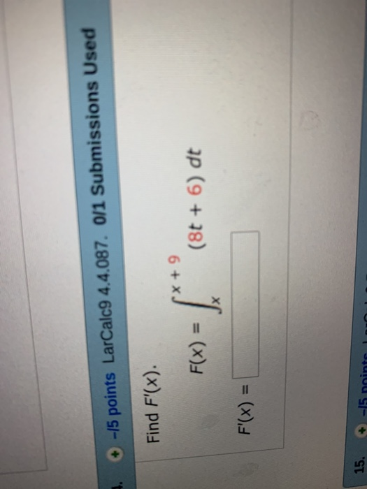Solved 0 -15 points LarCalc9 4.4.087. 0/1 Submissions Used | Chegg.com Solved 0 -15 points LarCalc9 4.4.087. 0/1 Submissions Used | Chegg.com