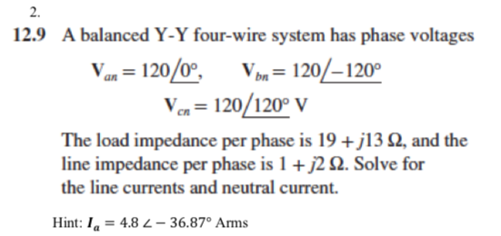 Solved 2. 12.9 A balanced Y-Y four-wire system has phase | Chegg.com
