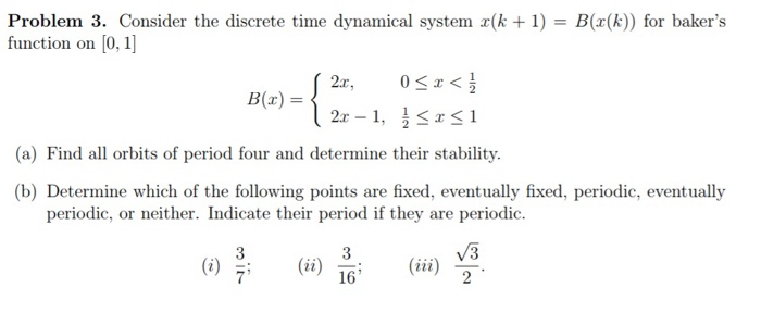 Solved Problem 3. Consider the discrete time dynamical | Chegg.com