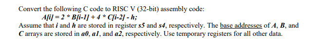 Solved Convert the following C code to RISC V (32-bit) | Chegg.com