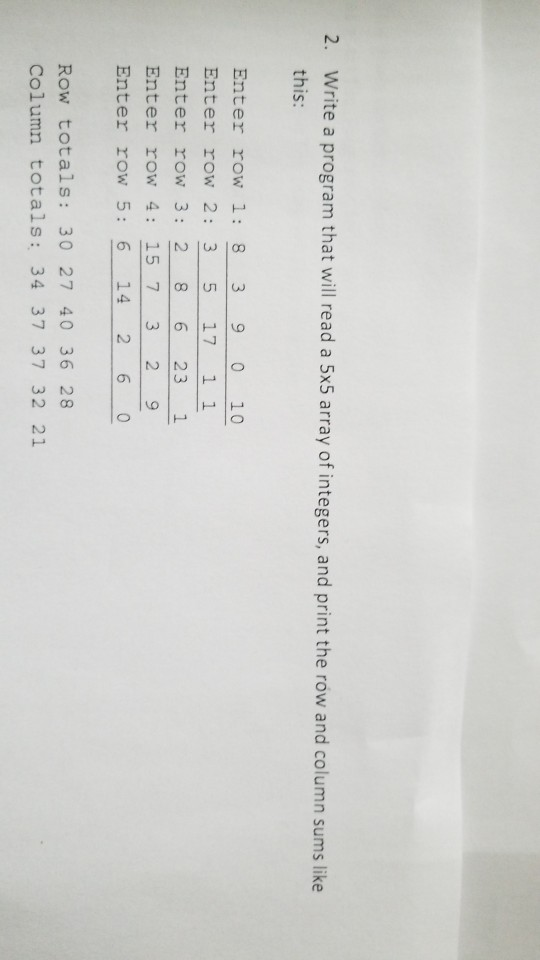 Solved 2. Write a program that will read a 5x5 array of | Chegg.com