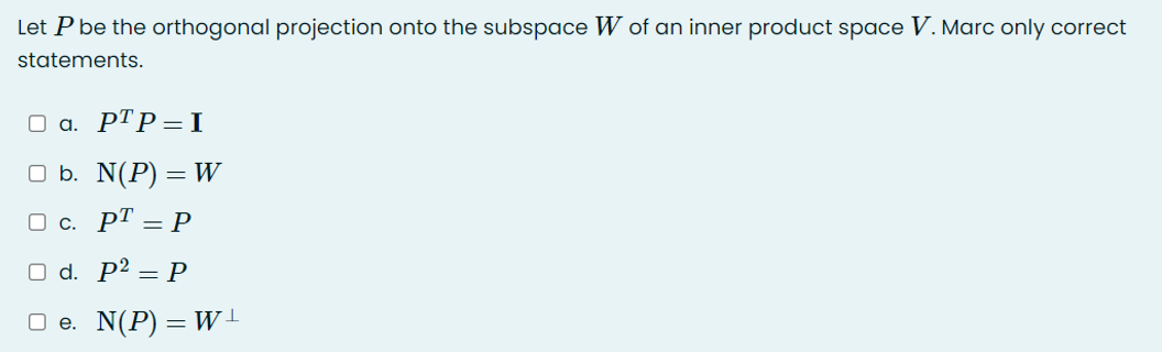 Solved Let P be the orthogonal projection onto the subspace | Chegg.com