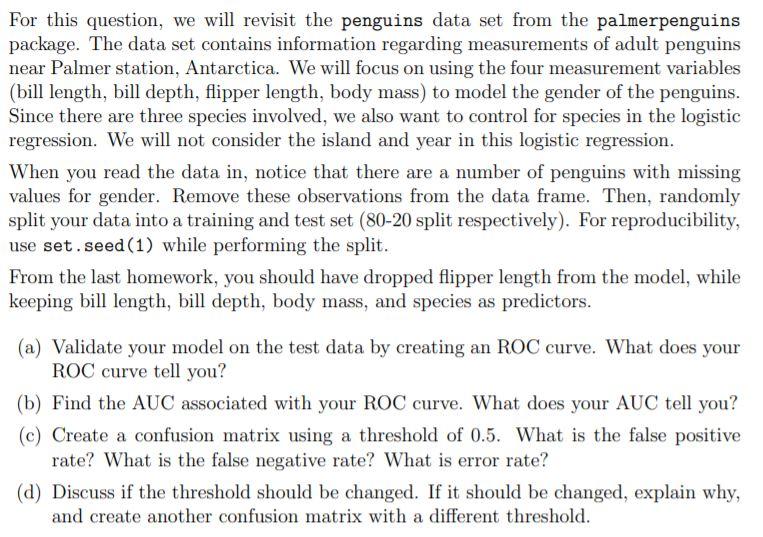 For this question, we will revisit the penguins data | Chegg.com