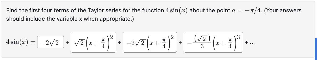 Solved Find the first four terms of the Taylor series for | Chegg.com