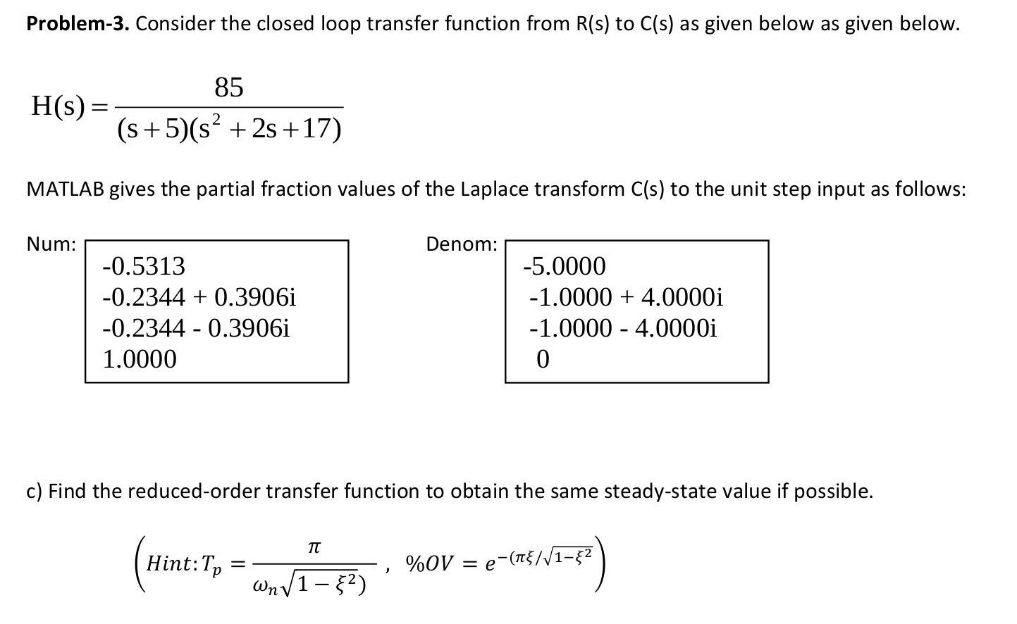 Solved Problem-3. Consider the closed loop transfer function | Chegg.com