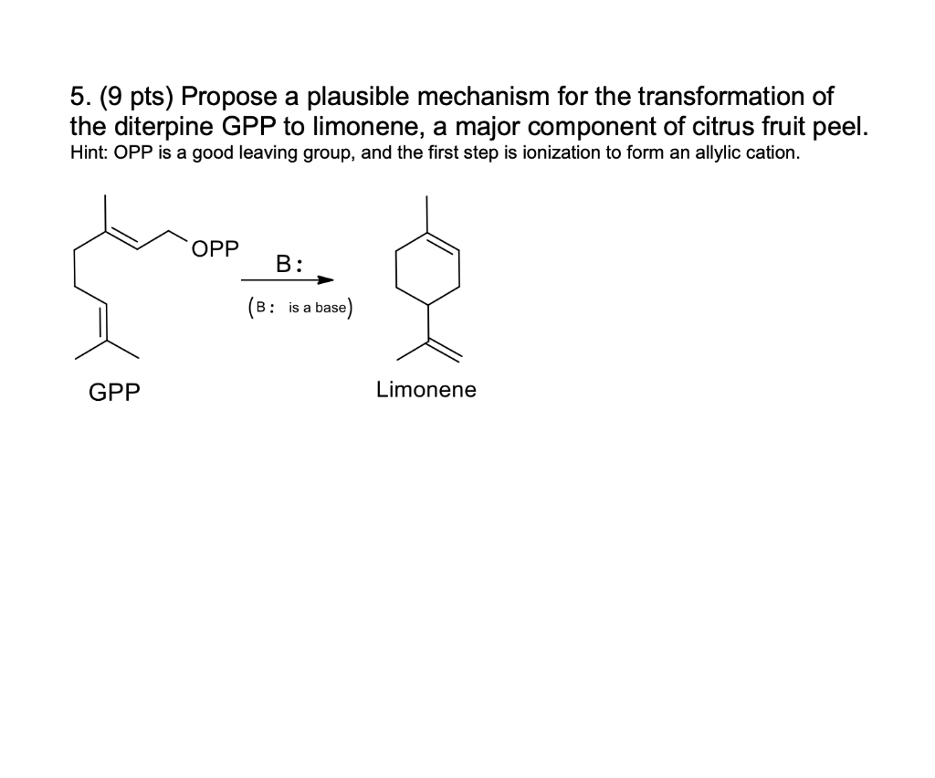 Solved 5. (9 pts) Propose a plausible mechanism for the | Chegg.com