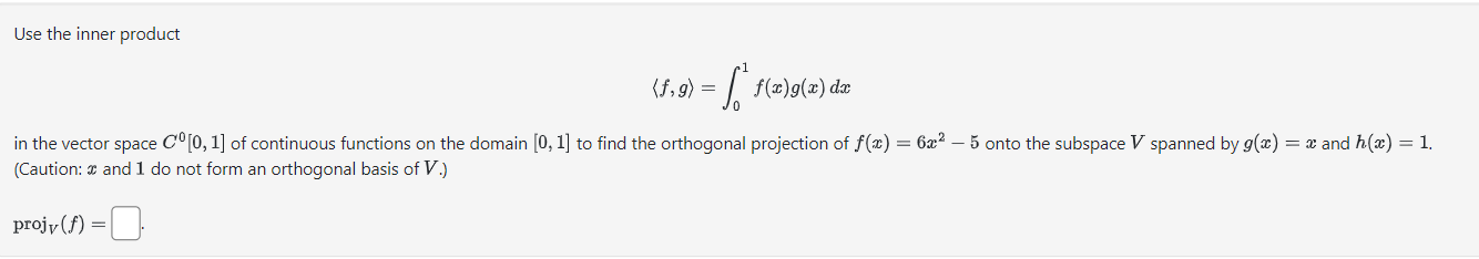 Solved Use the inner product f,g =∫01f(x)g(x)dx in the | Chegg.com