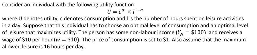 Solved U=cα×l1−α where U denotes utility, c denotes | Chegg.com