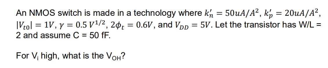 Solved An NMOS switch is made in a technology where | Chegg.com