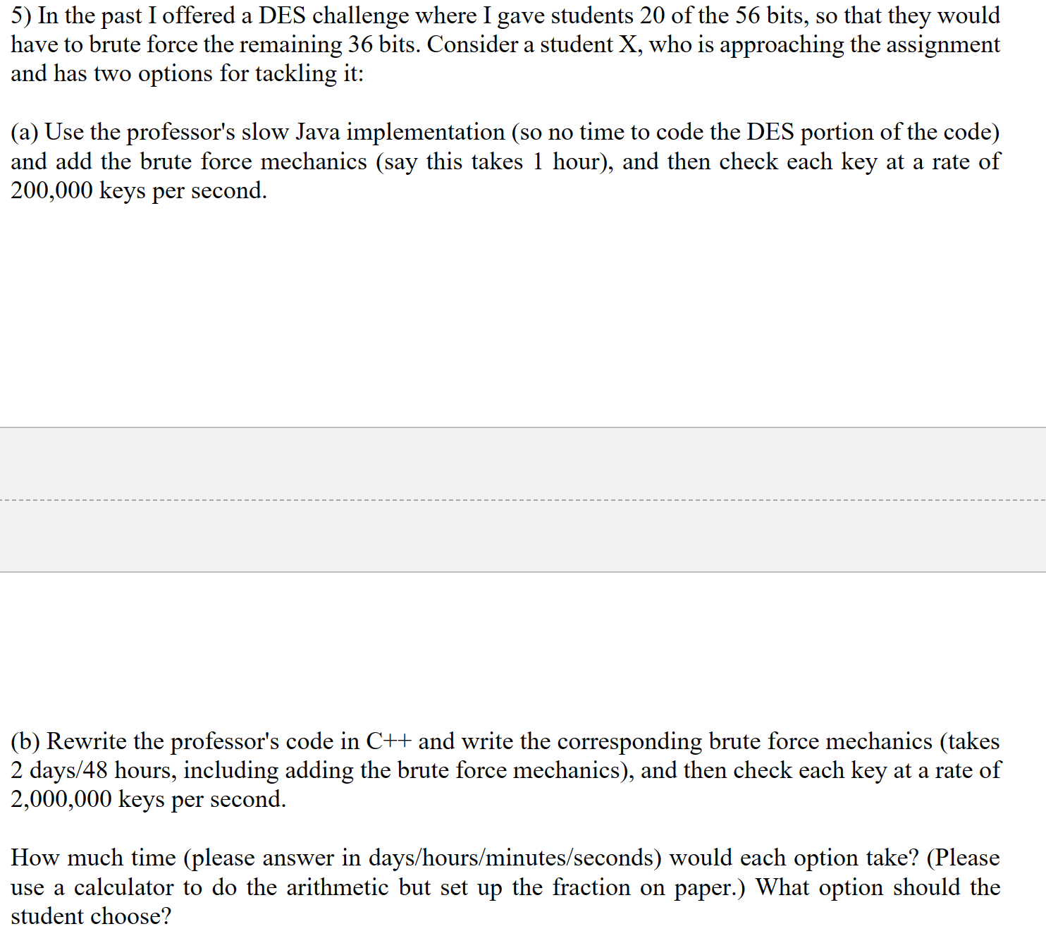 Solved 5) In the past I offered a DES challenge where I gave | Chegg.com