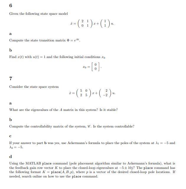 Solved 6 Given the following state space model * = | Chegg.com