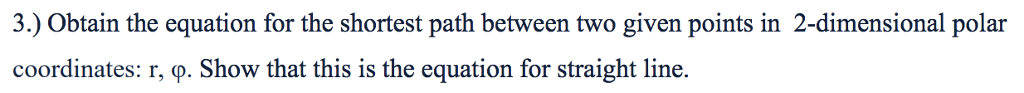 Solved 3.) Obtain the equation for the shortest path between | Chegg.com
