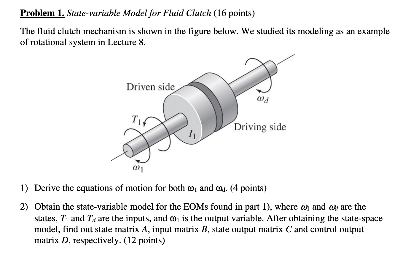 Solved Problem 1. ﻿State-variable Model for Fluid Clutch (16 | Chegg.com