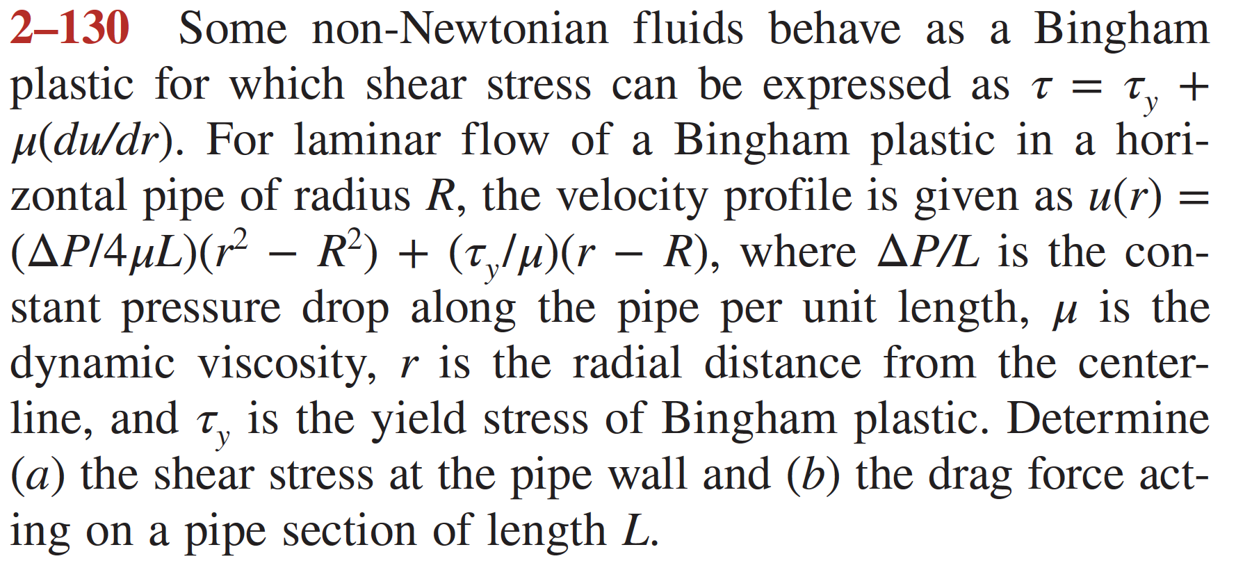 Solved 2–13 Some non-Newtonian fluids behave as a Bingham | Chegg.com