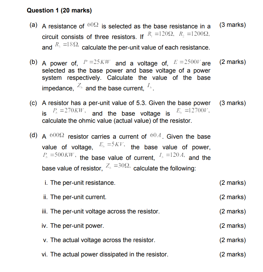 Solved Question 1 (20 marks) (3 marks) and (a) A resistance | Chegg.com