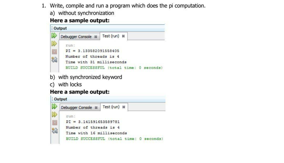 Solved 1. Write, compile and run a program which does the pi | Chegg.com