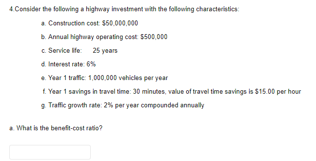 Solved 4.Consider the following a highway investment with | Chegg.com Solved 4.Consider the following a highway investment with | Chegg.com