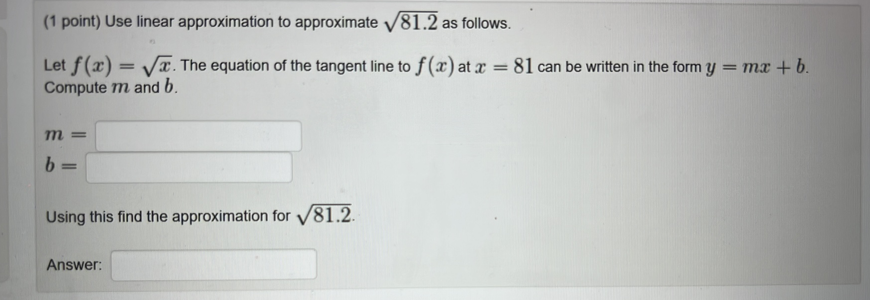 Solved 1 Point Use Linear Approximation To Approximate 