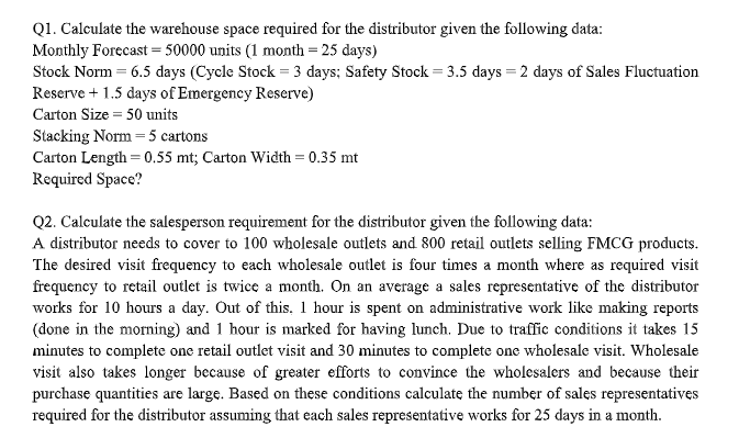 Solved Q1. Calculate the warehouse space required for the | Chegg.com