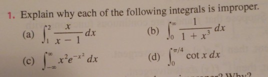 Solved 1. Explain why each of the following integrals is | Chegg.com