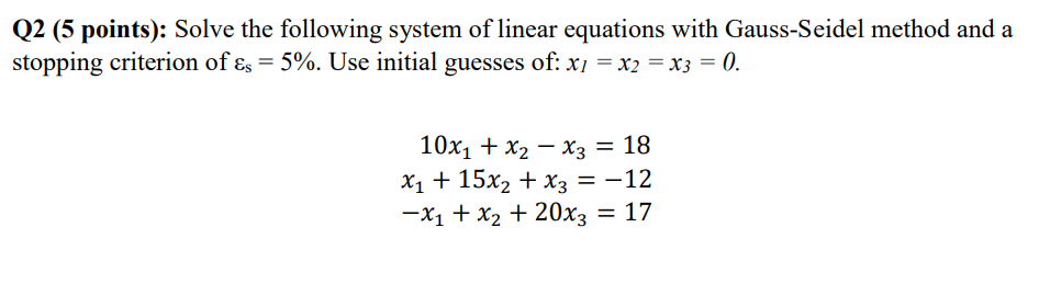 Solved Q2 (5 points): Solve the following system of linear | Chegg.com
