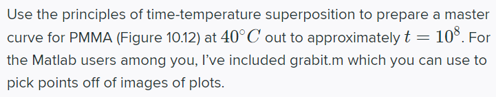 Solved Use the principles of time-temperature superposition | Chegg.com