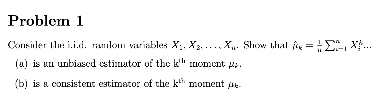 Solved Consider the i.i.d. random variables X1,X2,…,Xn. Show | Chegg.com