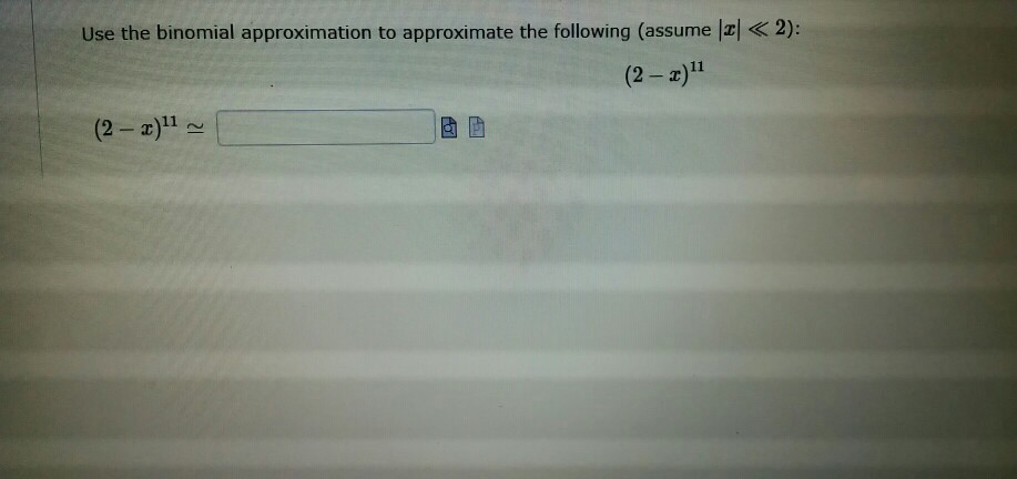 Solved Use the binomial approximation to approximate the | Chegg.com
