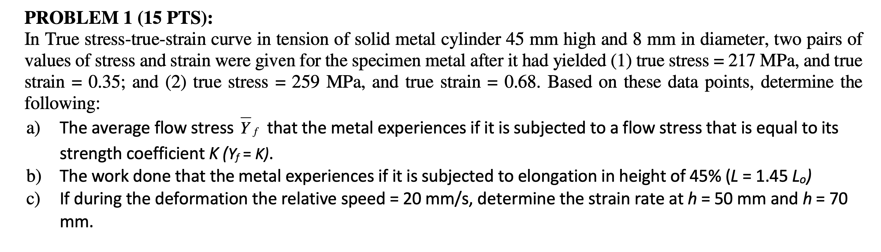 Solved PROBLEM 1 (15 PTS): In True stress-true-strain curve | Chegg.com