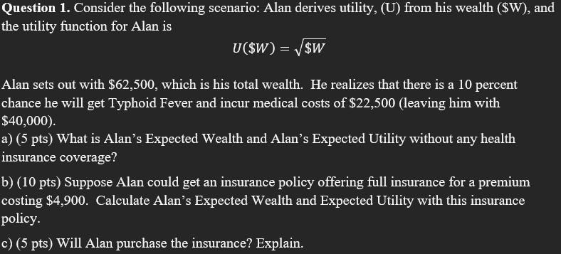 Solved Question 1. Consider the following scenario: Alan | Chegg.com