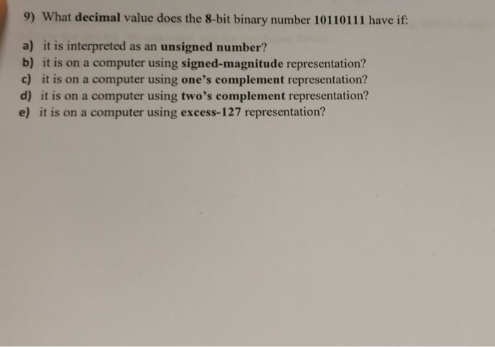 Solved 9 Decimal Value 8 Bit Binary Number 10110111 Interpreted Unsigned Number B Computer