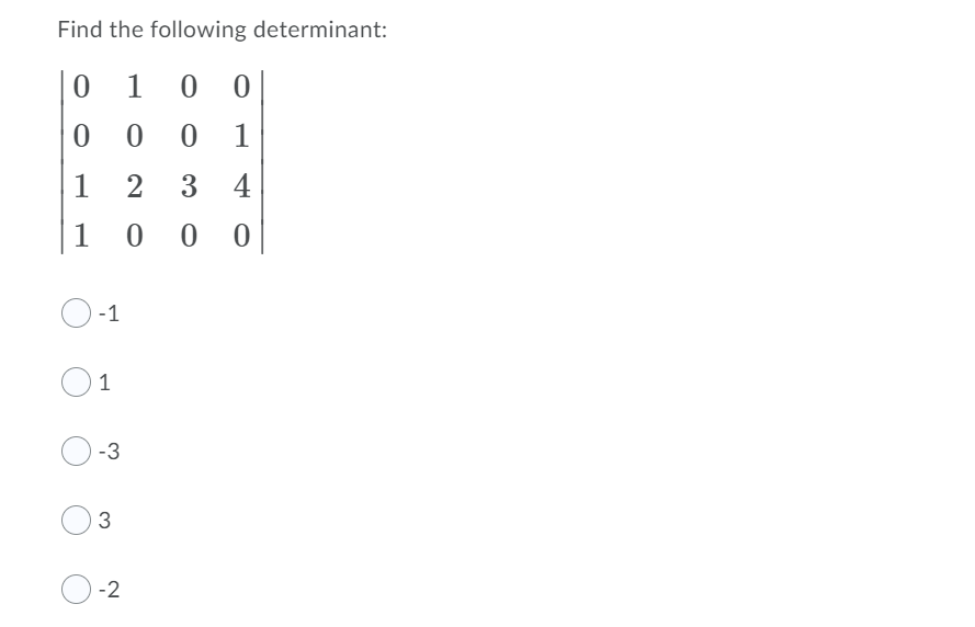 Solved Find the following determinant: 0 1 0 0 0 0 0 1 1 2 3 | Chegg.com