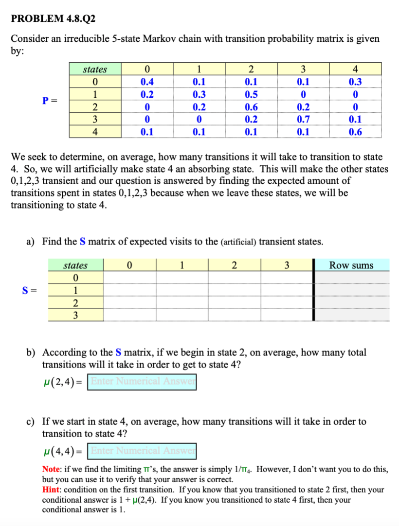 Solved Consider an irreducible 5-state Markov chain with | Chegg.com