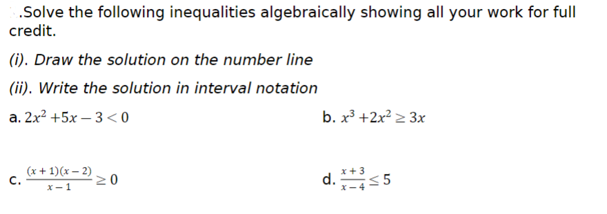 Solved Solve the following inequalities algebraically | Chegg.com